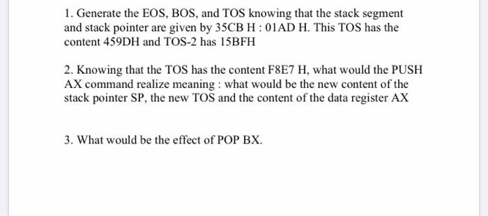 1. Generate the EOS, BOS, and TOS knowing that the | Chegg.com