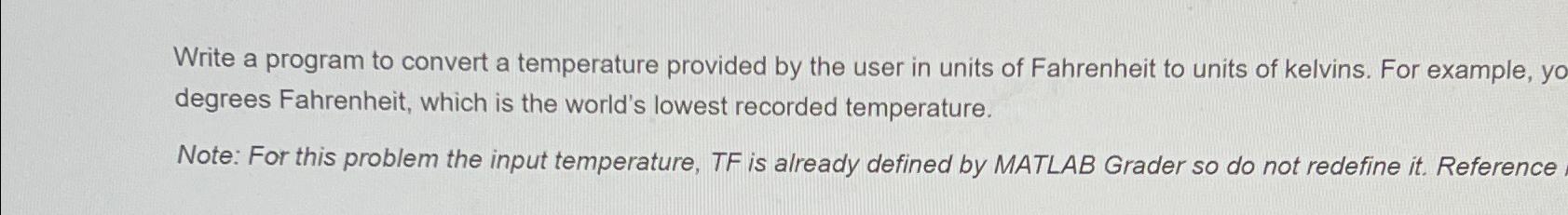 Solved Write a program to convert a temperature provided by | Chegg.com