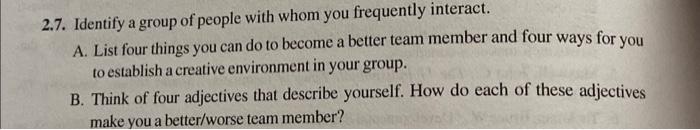 Solved 2.7. Identify a group of people with whom you | Chegg.com