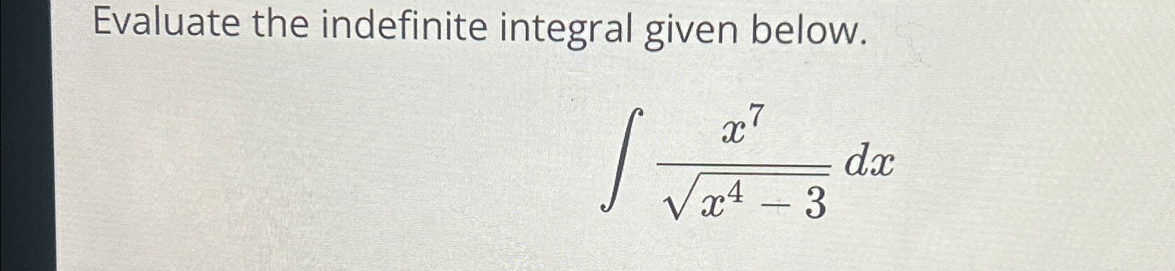 Solved Evaluate the indefinite integral given | Chegg.com