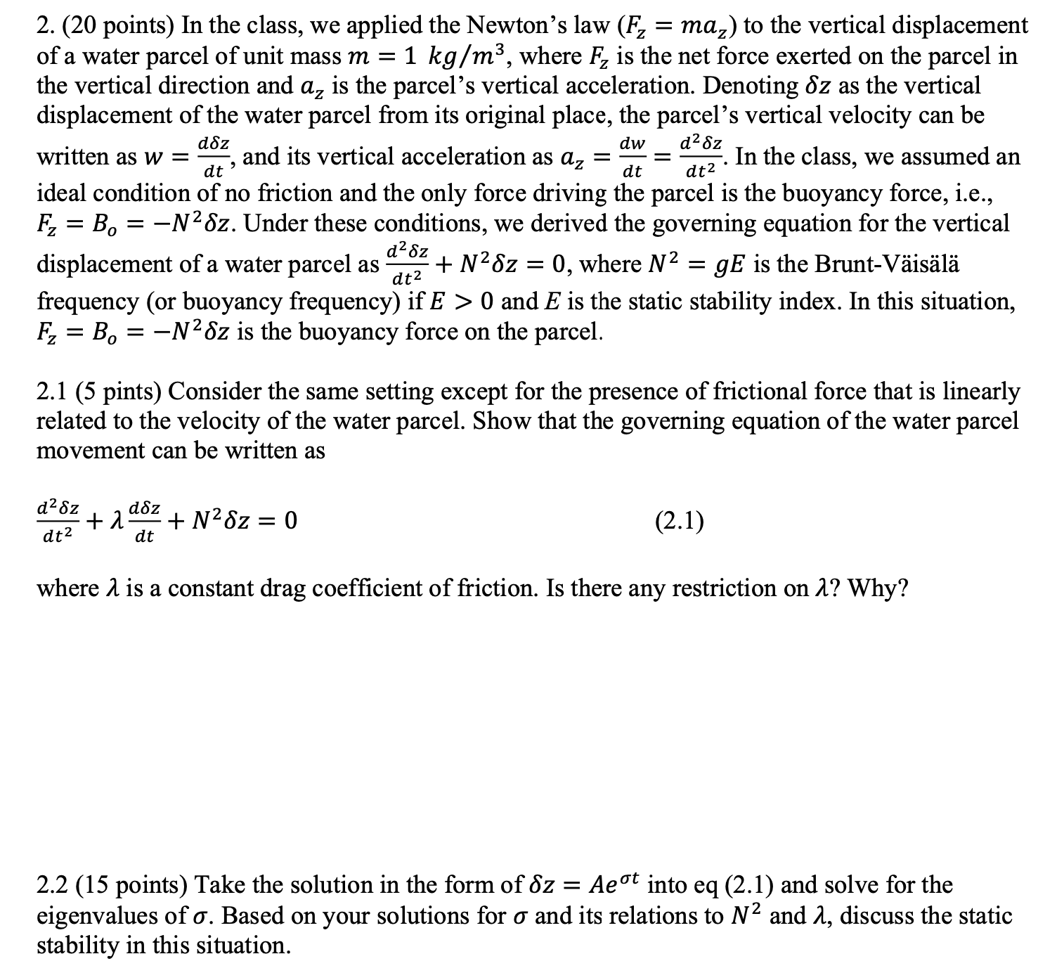 Solved (20 ﻿points) ﻿In the class, we applied the Newton's | Chegg.com