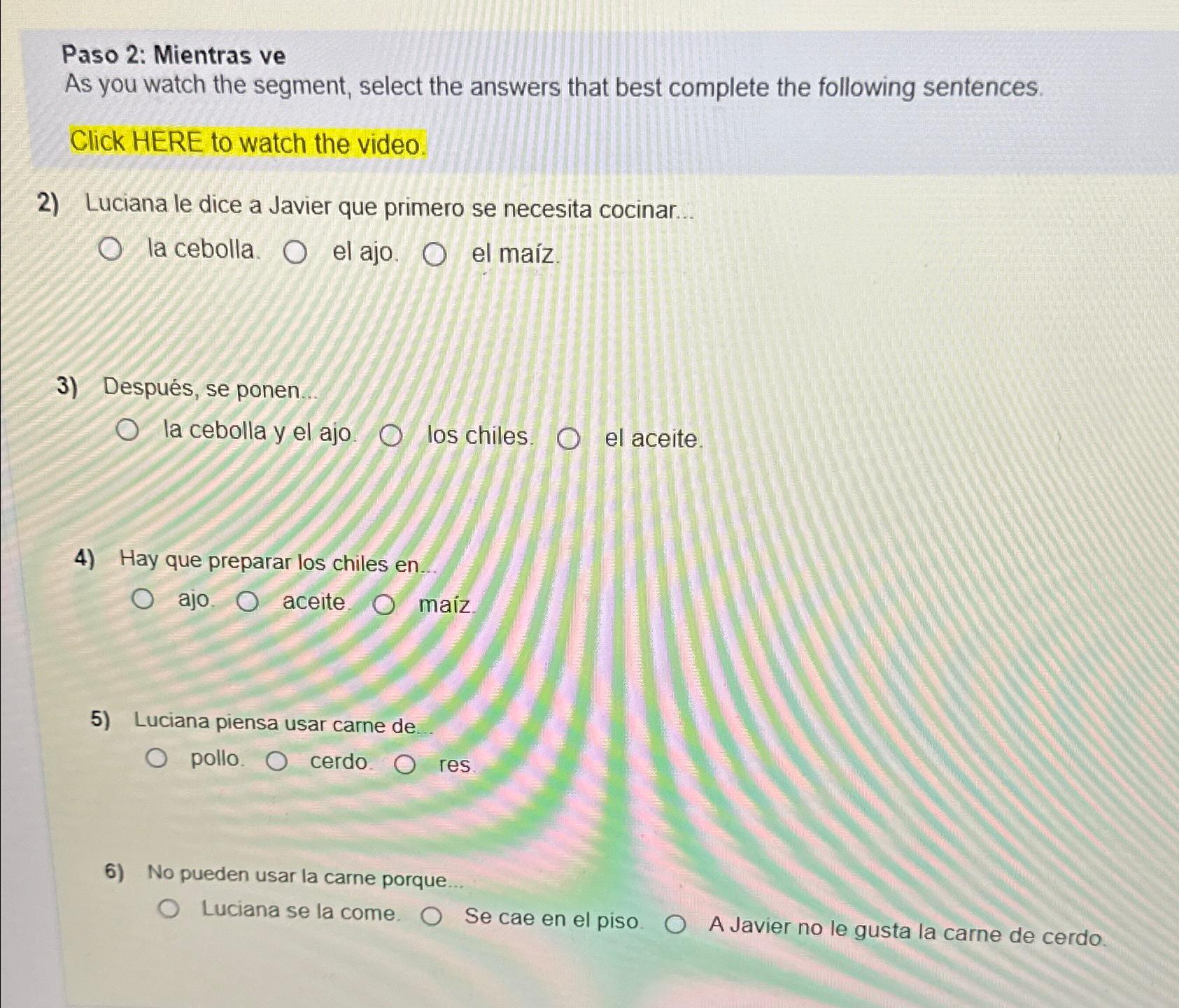 Solved Paso 2: Mientras veAs you watch the segment, select | Chegg.com