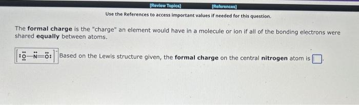 Solved The formal charge is the "charge" an element would | Chegg.com
