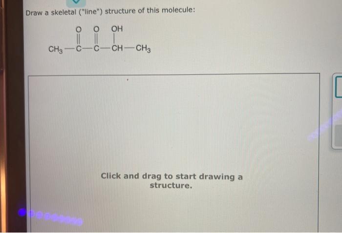 Solved Draw a skeletal ("line") structure of this molecule: | Chegg.com