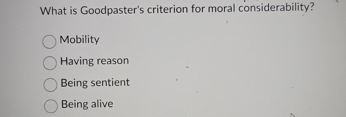 Solved What is Goodpaster's criterion for moral | Chegg.com