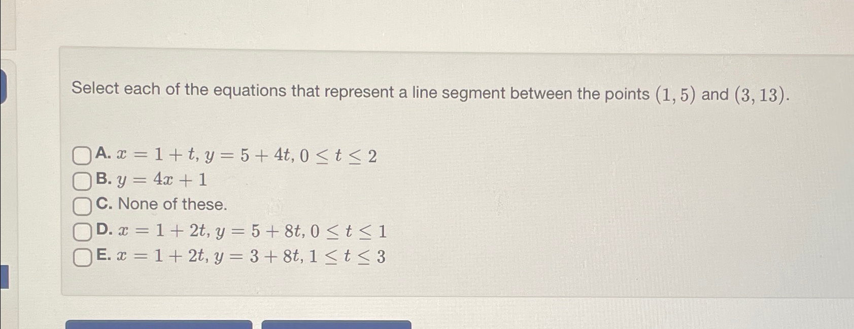 Solved Select each of the equations that represent a line | Chegg.com