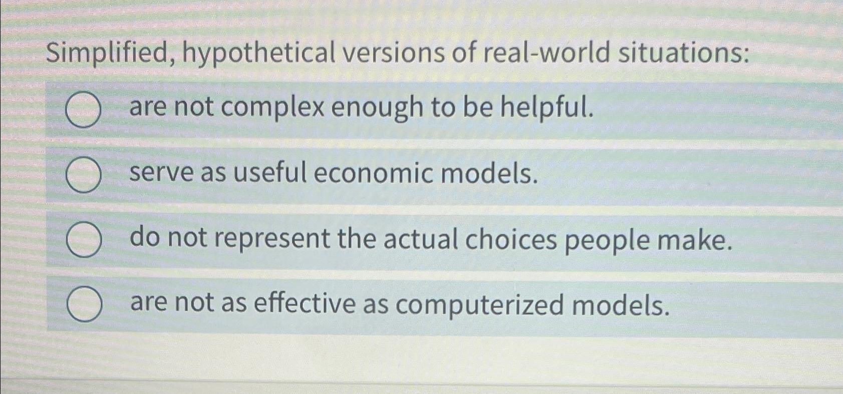 Solved Simplified, hypothetical versions of real-world | Chegg.com