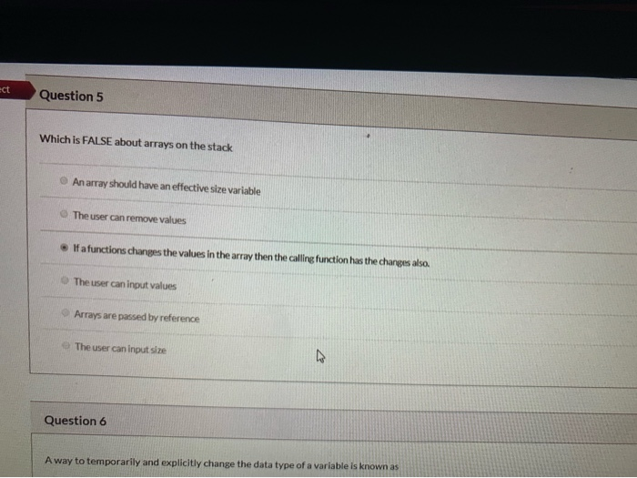 Solved Question 5 Which is FALSE about arrays on the stack | Chegg.com