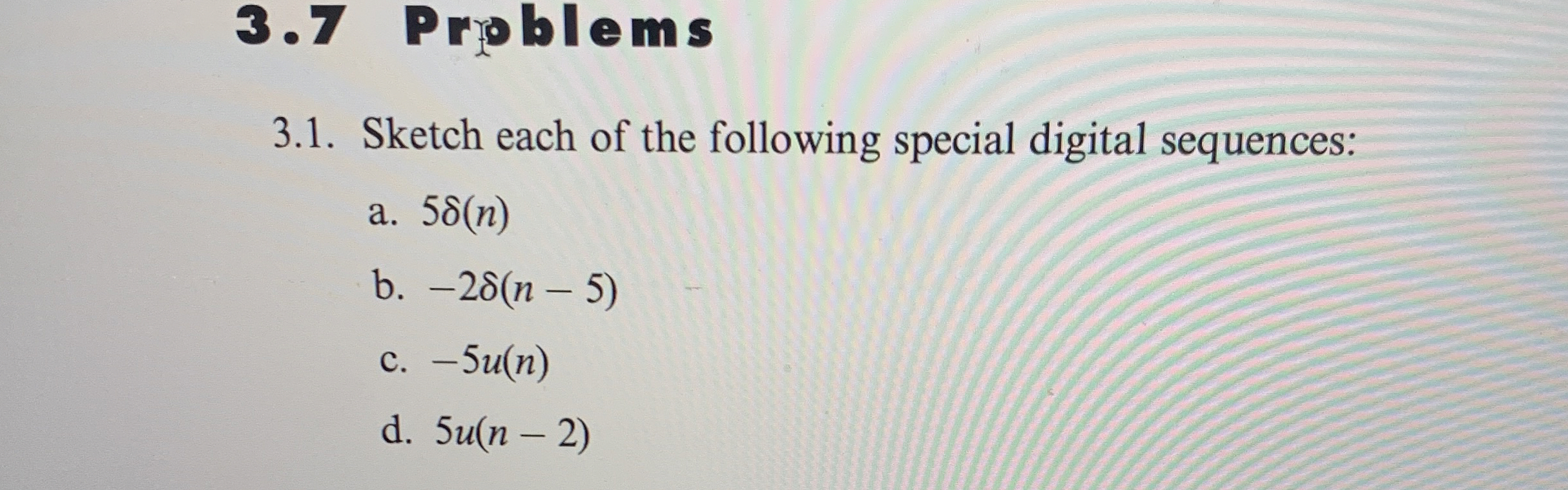 Solved 3.7 ﻿Problems3.1. ﻿Sketch each of the following | Chegg.com