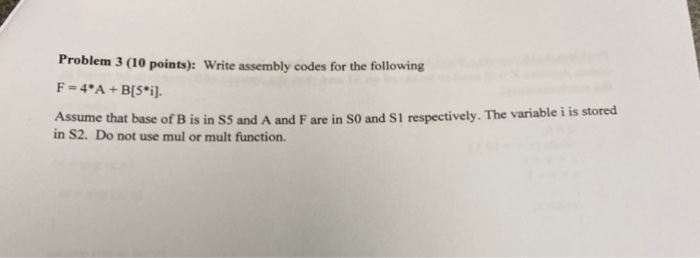Solved Problem 3 (10 points): Write assembly codes for the | Chegg.com