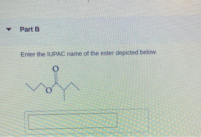 Solved Naming Esters E 27 EN FE Esters are generally formed | Chegg.com