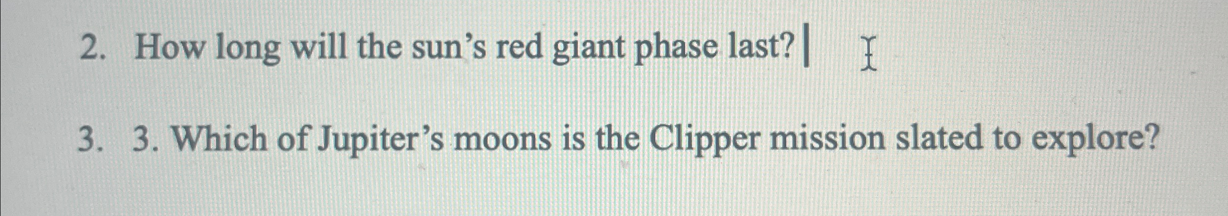 Solved How long will the sun's red giant phase last?|Which | Chegg.com