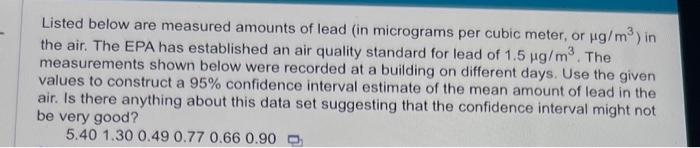 Solved Listed below are measured amounts of lead (in | Chegg.com