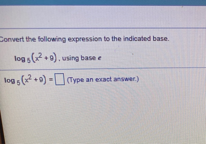 Solved Convert the following expression to the indicated | Chegg.com
