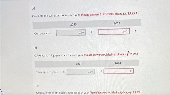 Solved Calculate the current ratio for each year. (Round | Chegg.com