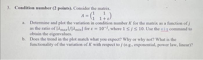 Solved 3. Condition number ( 2 points). Consider the matrix. | Chegg.com