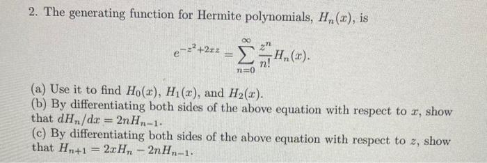 Solved 2 The Generating Function For Hermite Polynomials