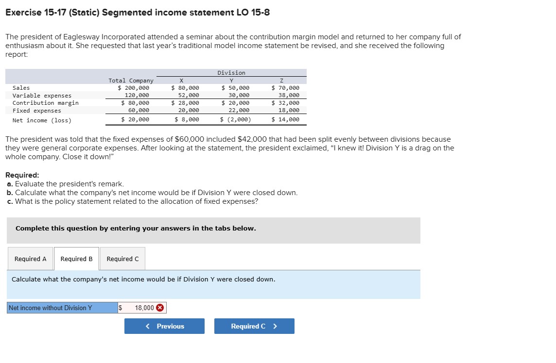 Solved Exercise 15-17 (Static) ﻿Segmented income statement | Chegg.com