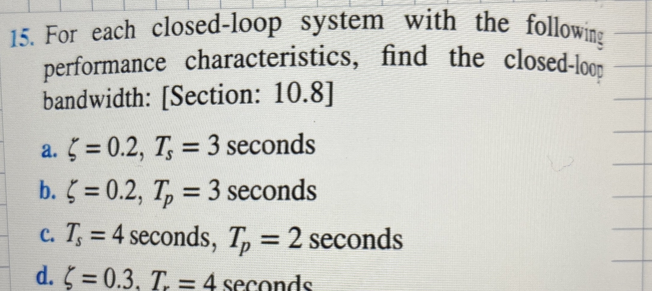 Solved For each closed-loop system with the following | Chegg.com