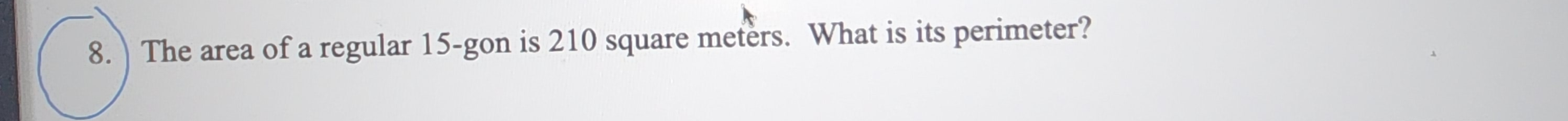Solved The area of a regular 15 -gon is 210 ﻿square meters. | Chegg.com