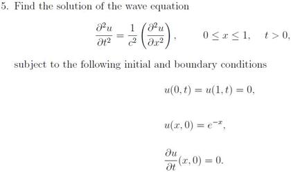 Solved Find the solution of the wave equation subject to | Chegg.com