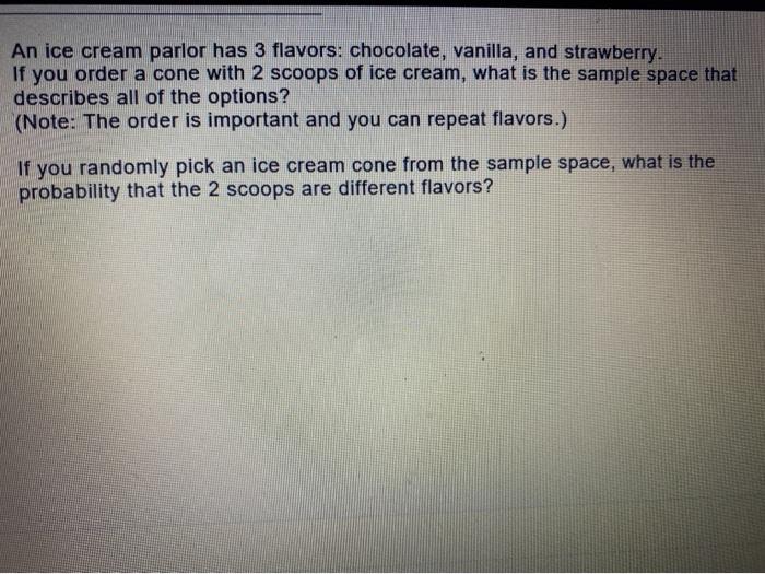 Solved An ice cream parlor has 3 flavors: chocolate, | Chegg.com