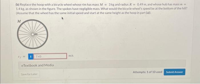 Solved A hoop of mass M=3 kg and radius R=0.49 m rolls | Chegg.com