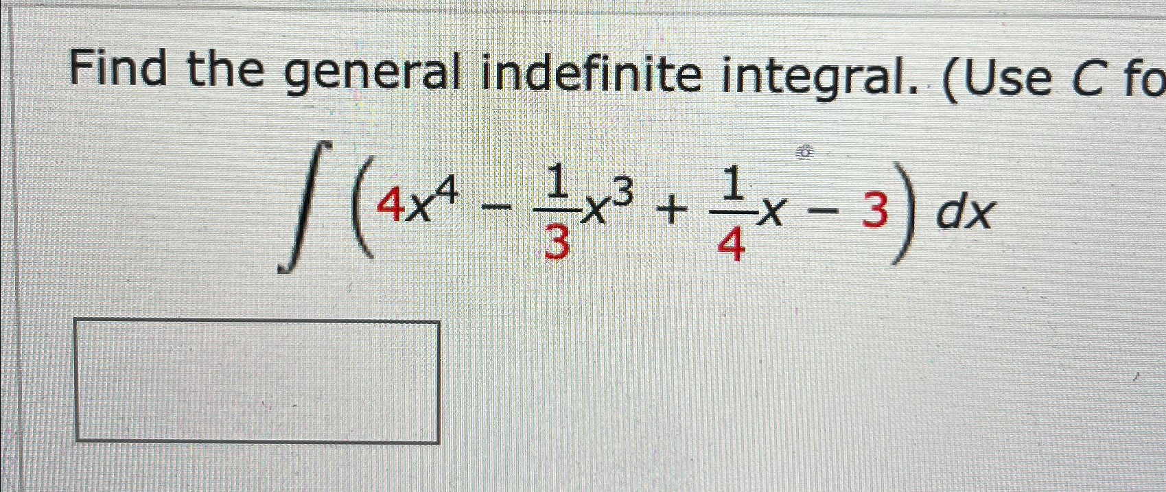Solved Find the general indefinite integral. (Use C | Chegg.com
