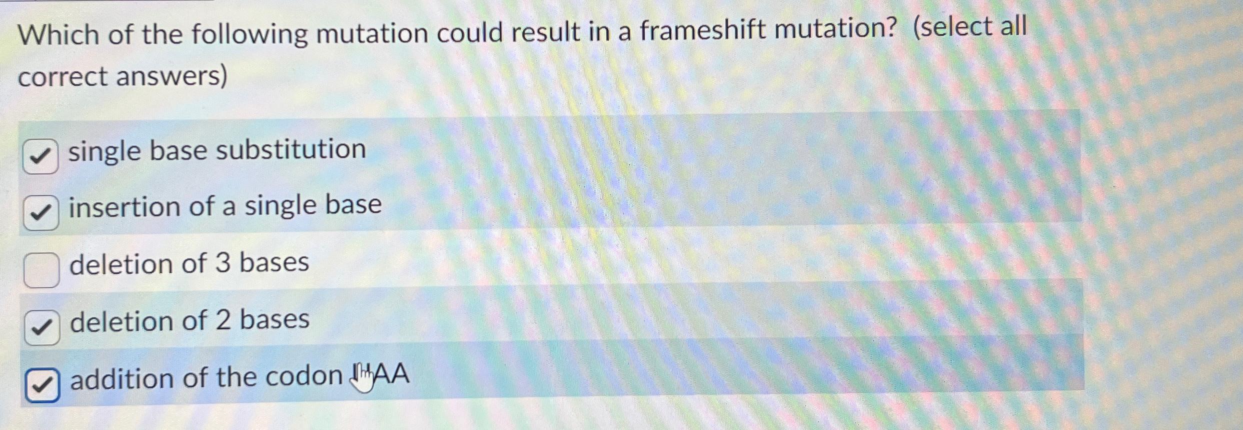 Solved Which of the following mutation could result in a | Chegg.com