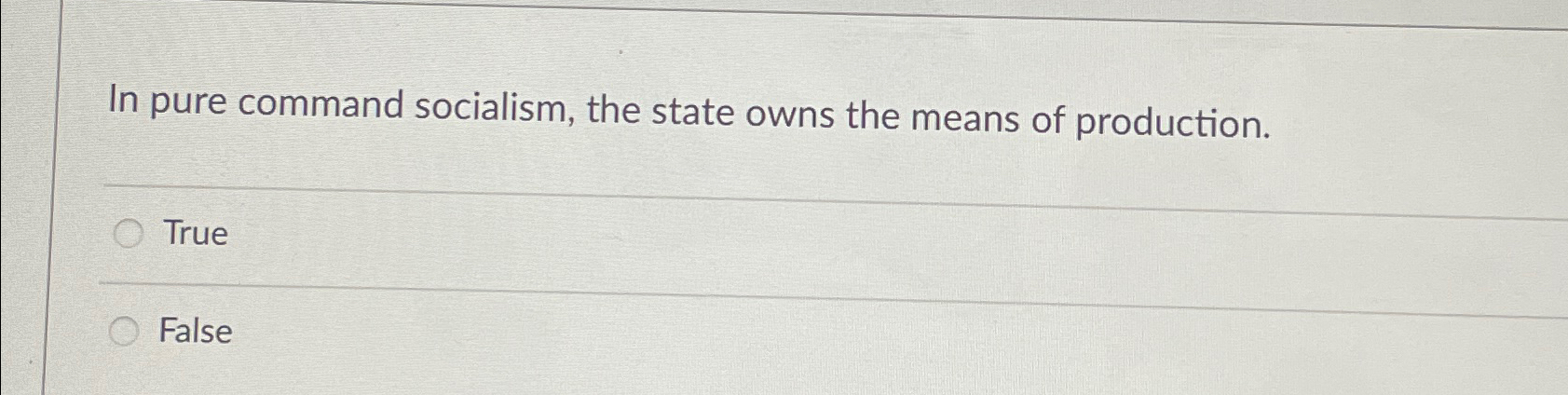 Solved In pure command socialism, the state owns the means | Chegg.com
