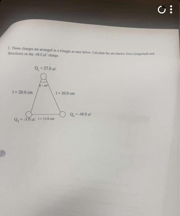 Solved 3. Three charges are arranged in a triangle as seen | Chegg.com