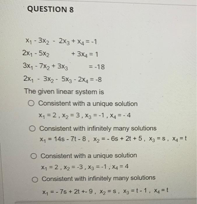 Solved QUESTION 8 Xy - 3x2 - 2x3 + x4 = -1 2X1 - 5x2 + 3x4 = | Chegg.com