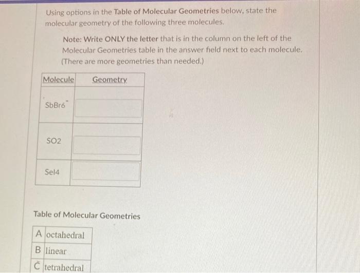 Solved Using options in the Table of Molecular Geometries | Chegg.com