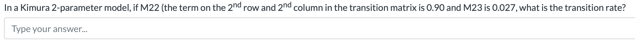 Solved In a Kimura 2-parameter model, if M22 (the term on | Chegg.com