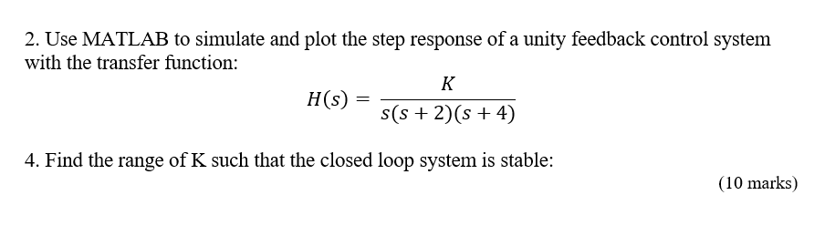 Solved 2use Matlab To Simulate And Plot The Step Response 8547