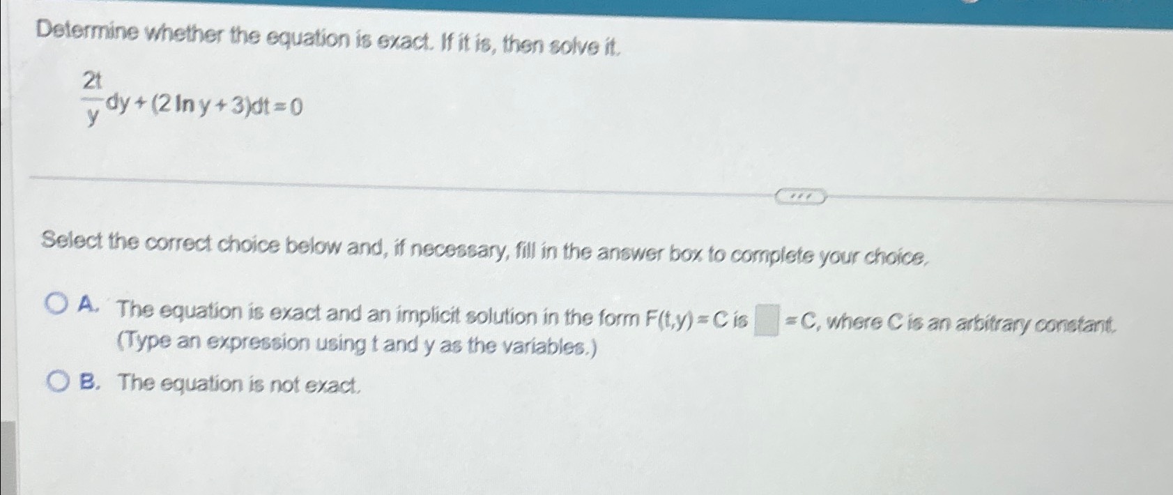 Solved Determine whether the equation is exact. If it is, | Chegg.com