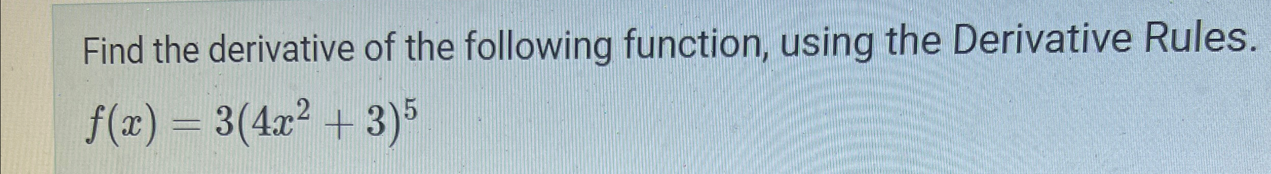 Solved Find the derivative of the following function, using | Chegg.com