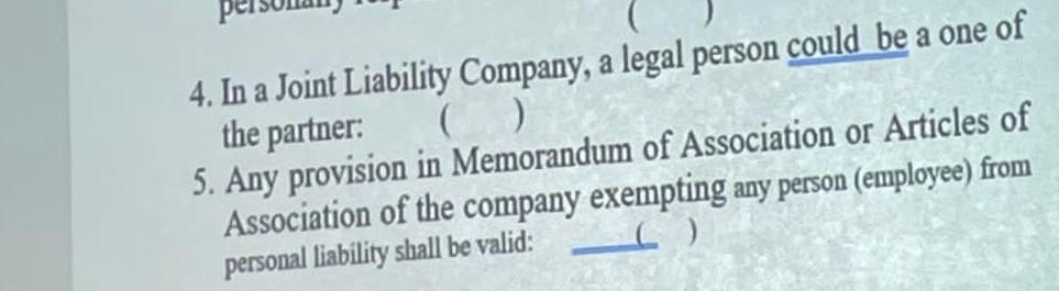 Solved 4. In a Joint Liability Company, a legal person could | Chegg.com
