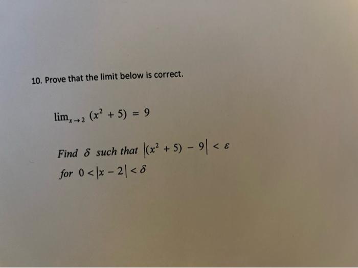 Solved 10. Prove that the limit below is correct. | Chegg.com