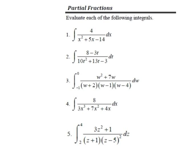 Solved Partial Fractions Evaluate each of the following | Chegg.com