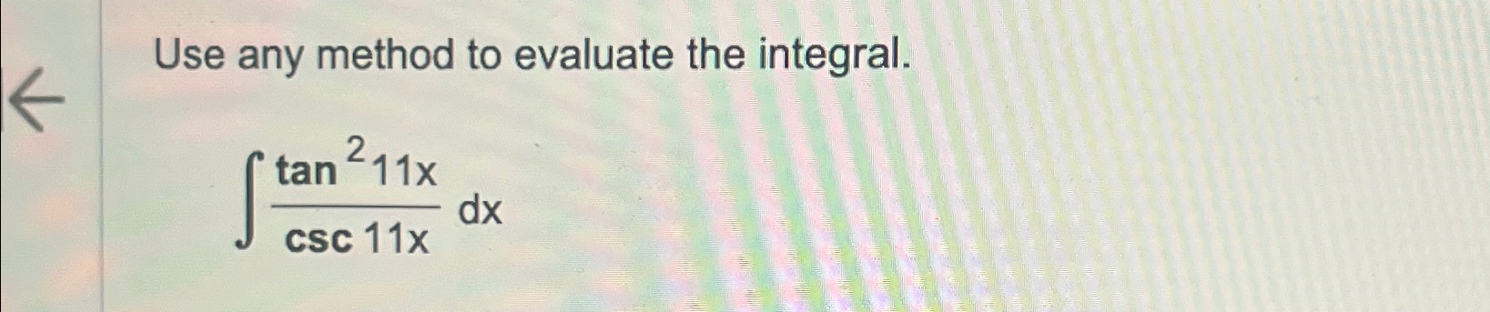 Solved Use any method to evaluate the | Chegg.com