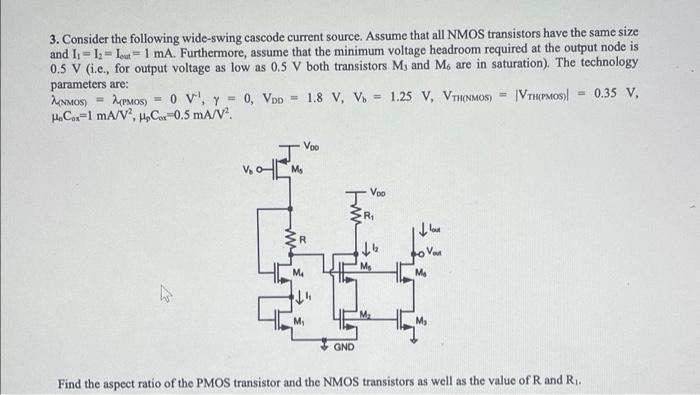 Solved 3. Consider the following wide-swing cascode current | Chegg.com