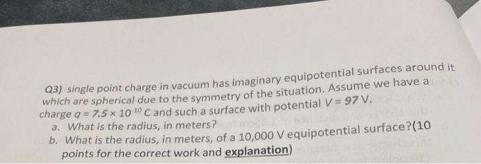 Solved Q3) single point charge in vacuum has imaginary | Chegg.com