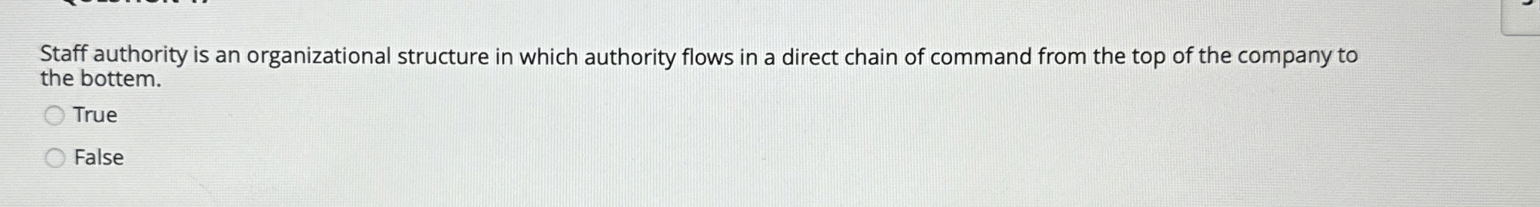 Solved Staff authority is an organizational structure in | Chegg.com