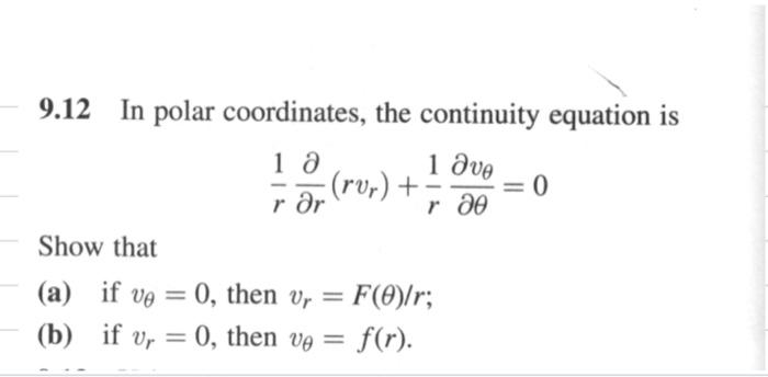 Solved 9.12 In polar coordinates, the continuity equation is | Chegg.com