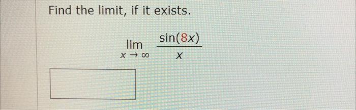 Solved Find the limit, if it exists. lim x →∞ x² - 1 2 X 6x | Chegg.com