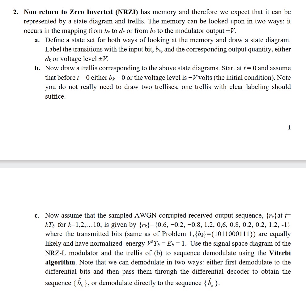 Solved Non-return to Zero Inverted (NRZI) ﻿has memory and | Chegg.com