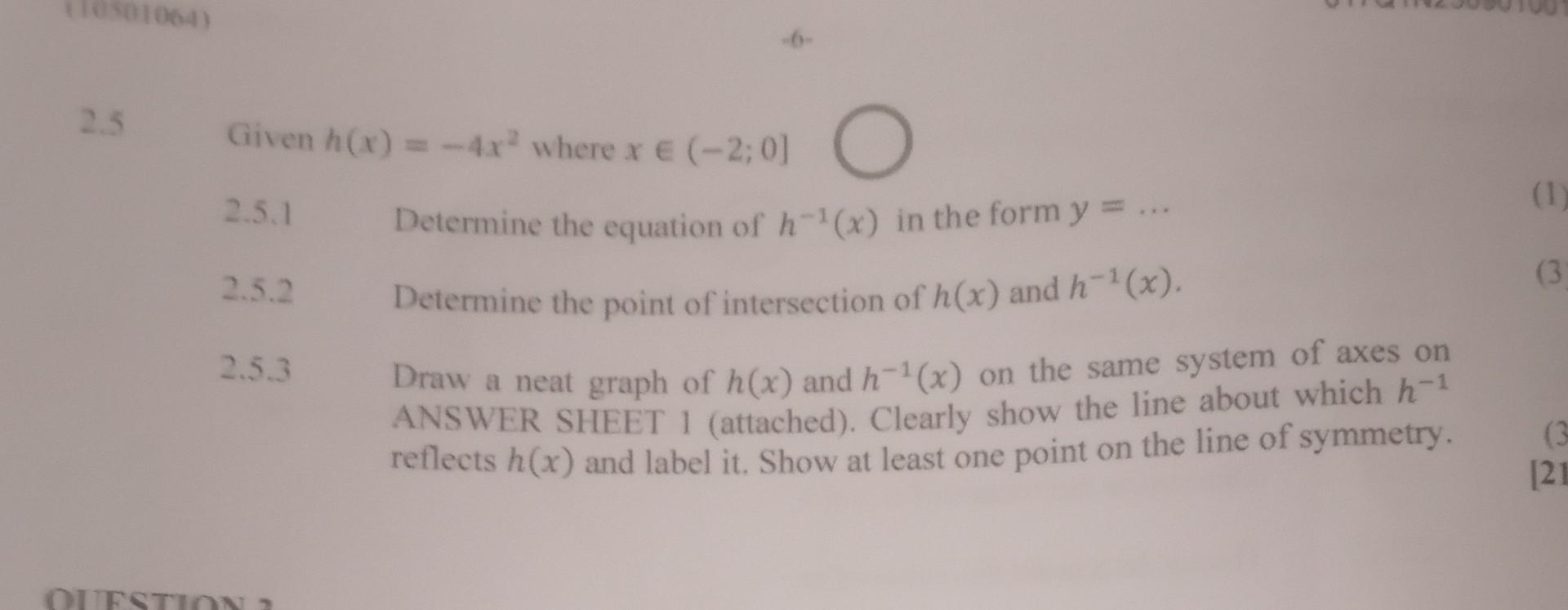 Solved Given h(x)=−4x2 where x∈(−2;0] 25.1 Determine the | Chegg.com