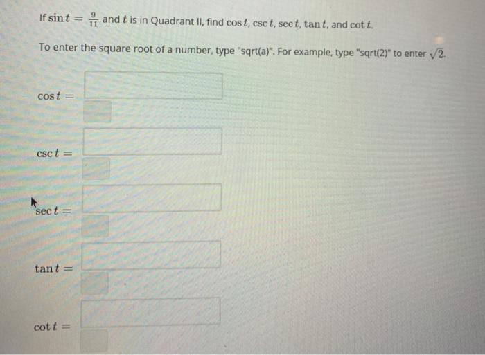 Solved If sint = i and t is in Quadrant II, find cost, csct, | Chegg.com