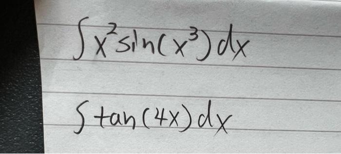 Solved Sxsin(x) dx Stan(4x) dx | Chegg.com